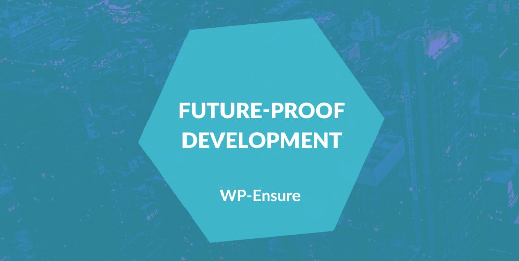 Future-Proof Development - WP-Ensure UK